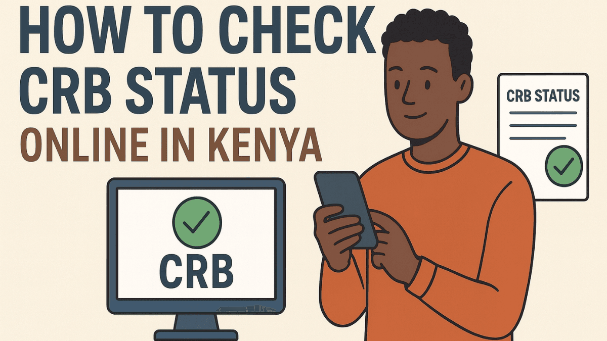 How to Check CRB Status Online in Kenya (Ultimate Guide)