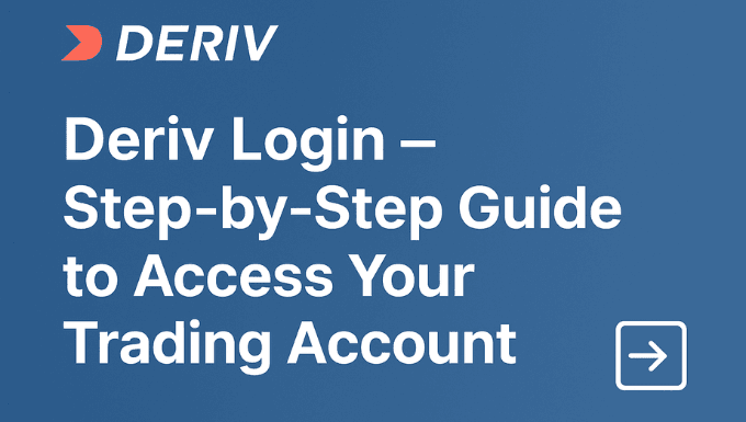 Deriv Login Guide: How to Access, Secure, and Troubleshoot Your Trading ...