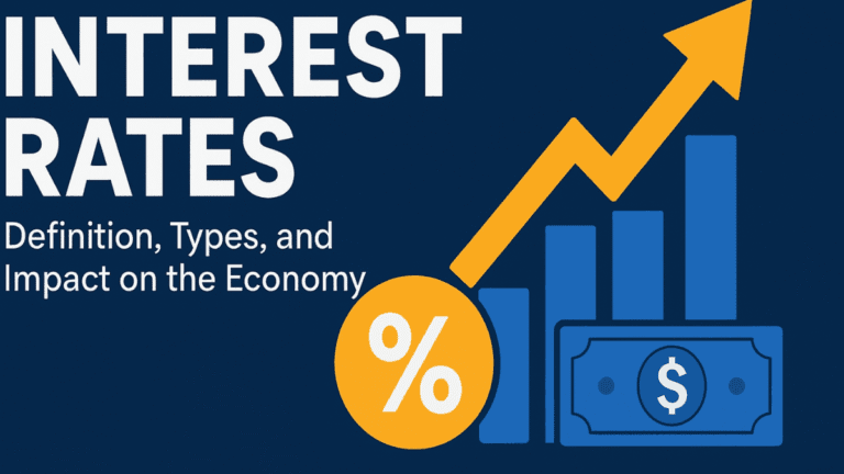 Interest Rates: Definition, Types, and Impact on the Economy