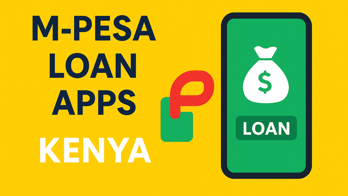 M-Pesa Loan Apps in Kenya: The Ultimate 2025 Guide to Fast Mobile Loans