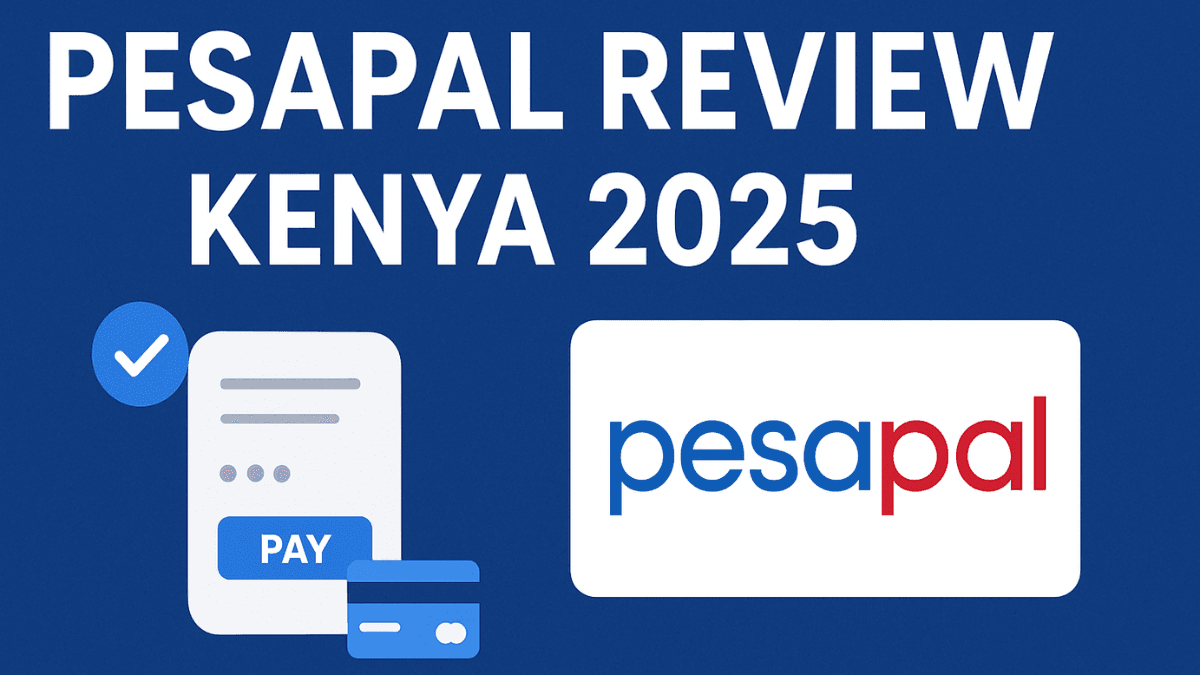 Pesapal Review – Everything You Need to Know About Pesapal