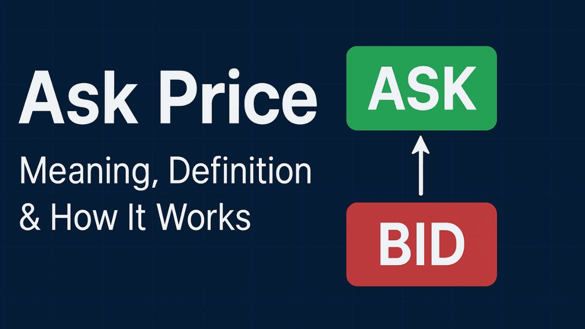 Ask Price: Definition and How It Works in Trading