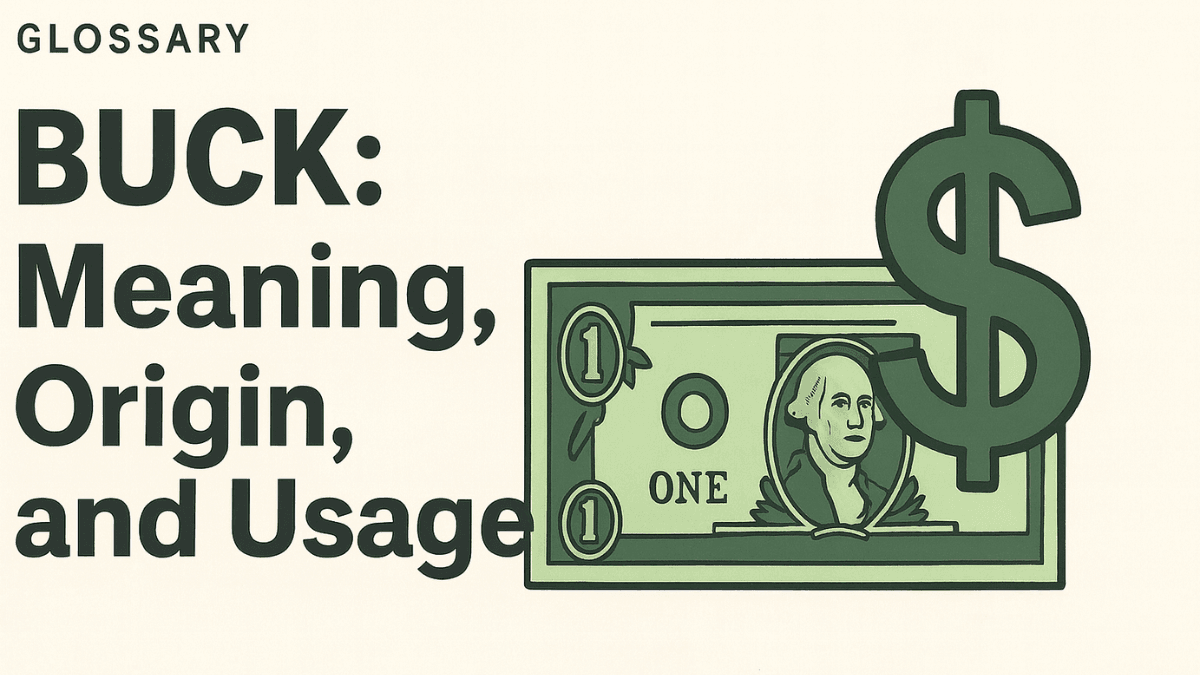 What is a Buck? Meaning, Origin, and Usage