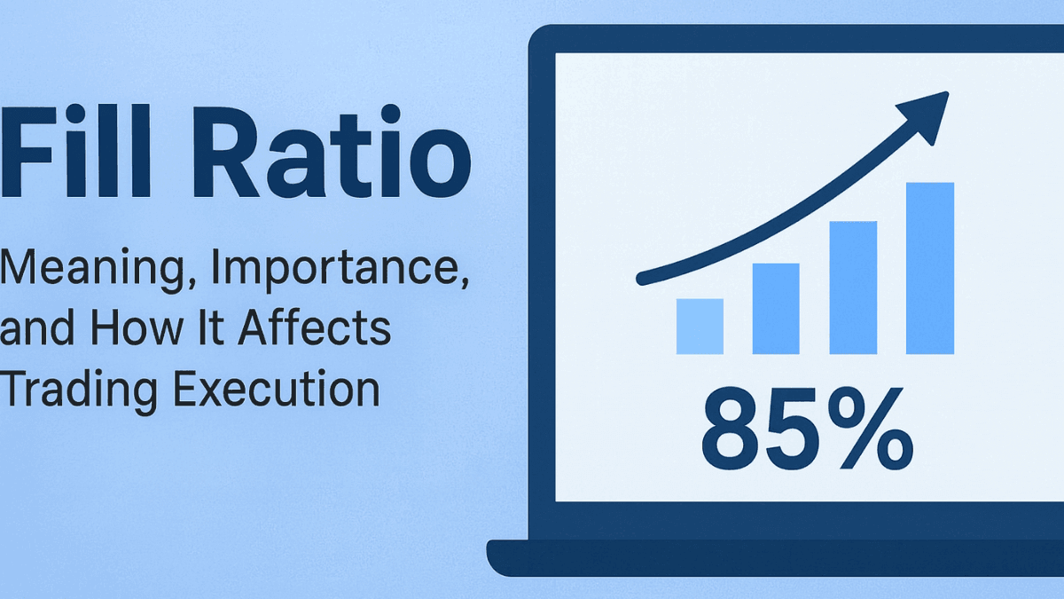 Fill Ratio: Meaning, Importance, and How It Affects Trading Execution